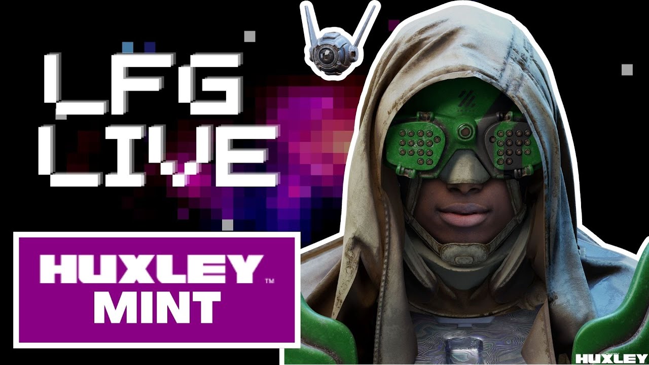 HUXLEY Human Mint Live Reveals and Alpha - LFG Live - YouTube