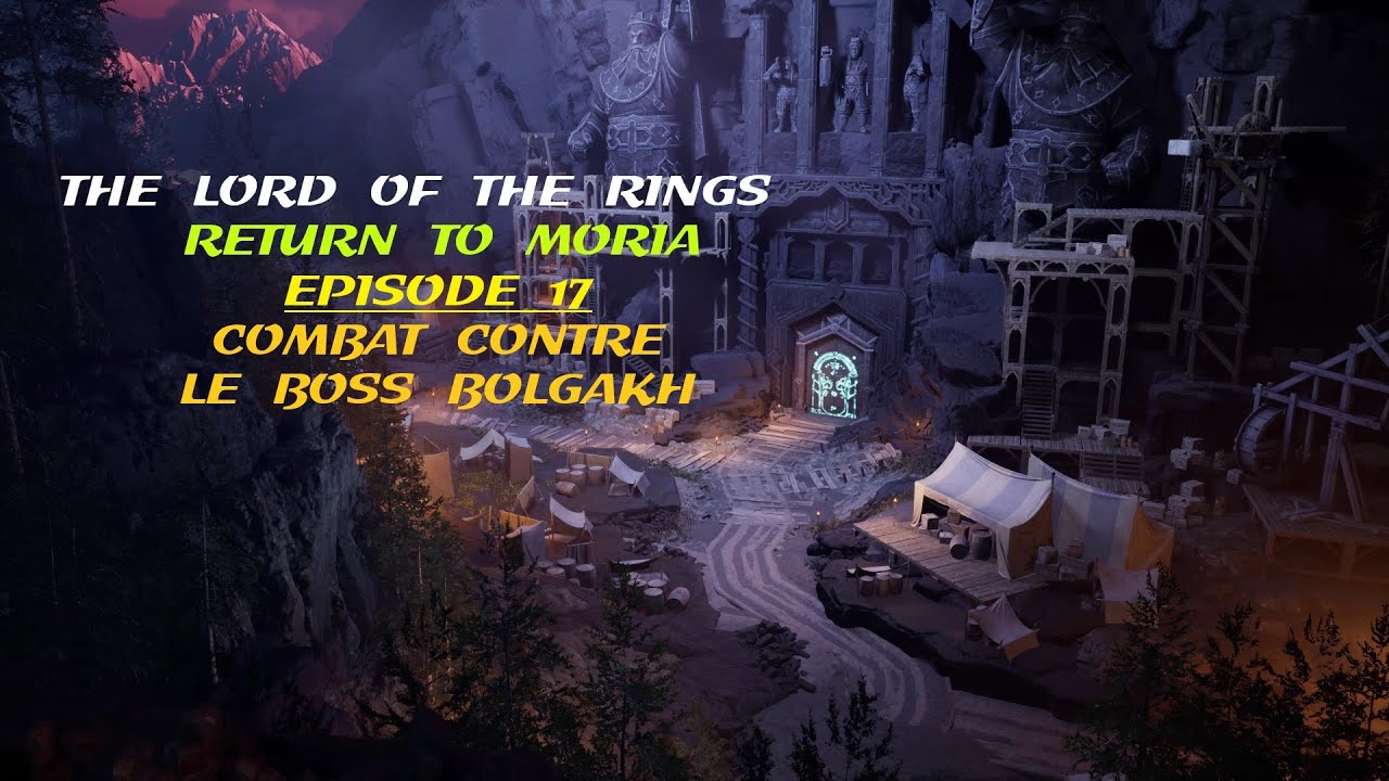 The lord of the rings: Return to Moria #17 - Combat contre le boss ...