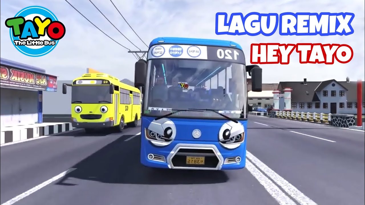 Lagu Hey Tayo Remix Terbaru| Tayo si Bus Kecil| Lagu Tayo Terbaru - YouTube