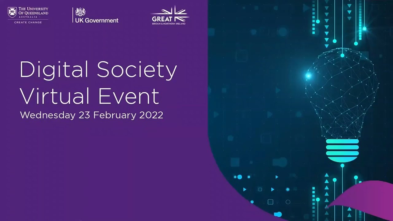 Digital Society Virtual Event - UQ and UK Government's science and ...