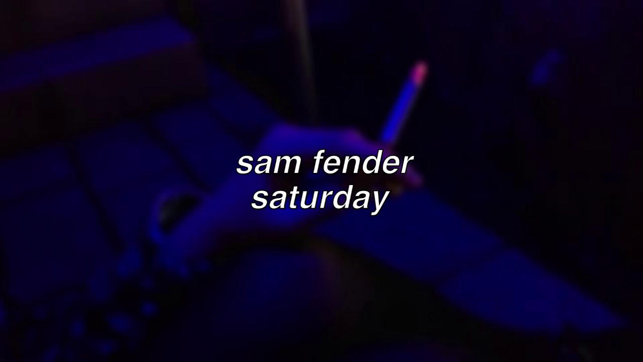 sam fender - saturday lyrics - YouTube