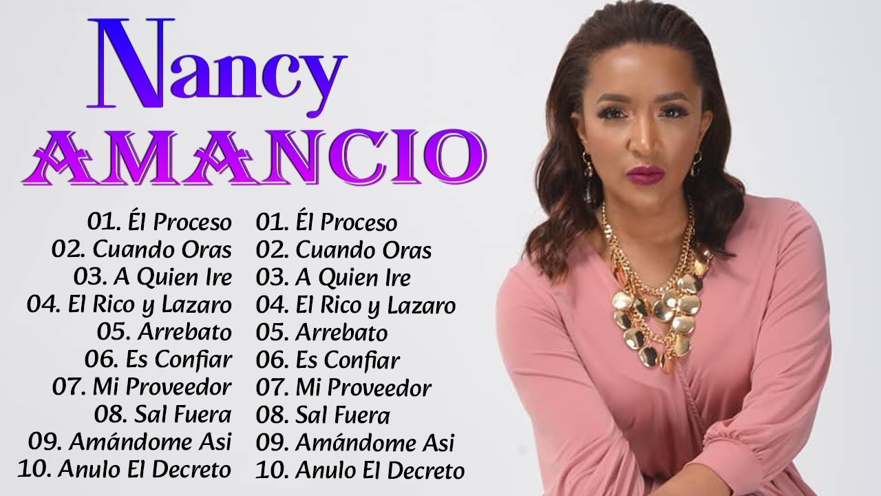 Nancy Amancio 2023 - Arrebato y Mas Álbum Completo l Musica Cristiana ...