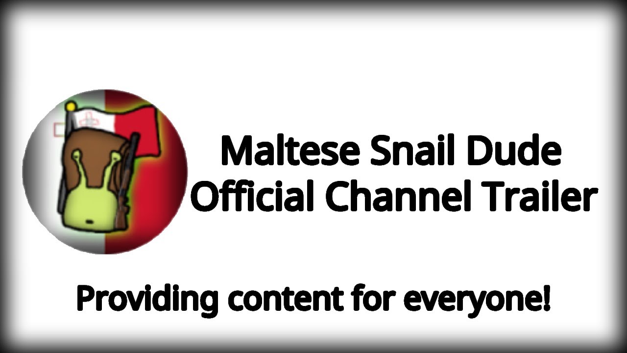 Maltese Snail Dude Official Channel Trailer - YouTube