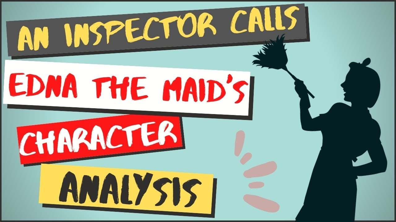 Edna The Maid Analysis and Quotes - YouTube