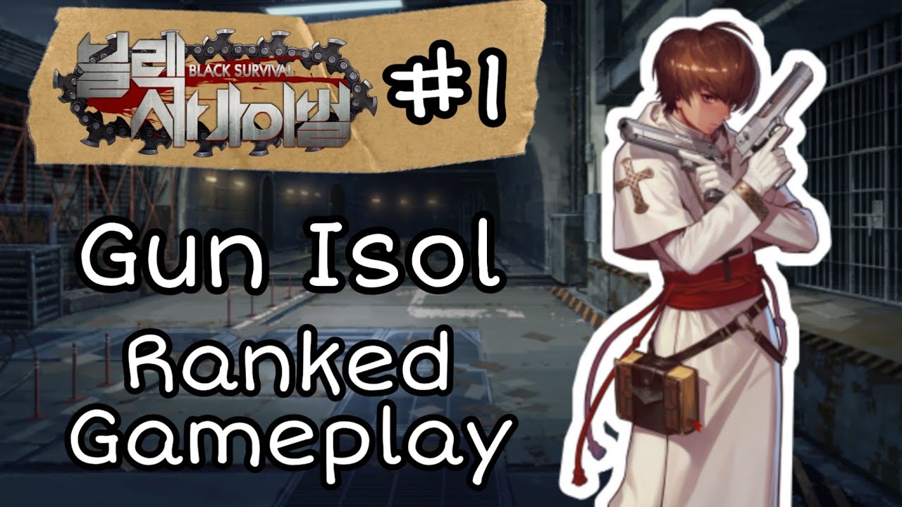 Gun Isol (Season 7) - Black Survival: Ranked Gameplay | Episode 1 - YouTube