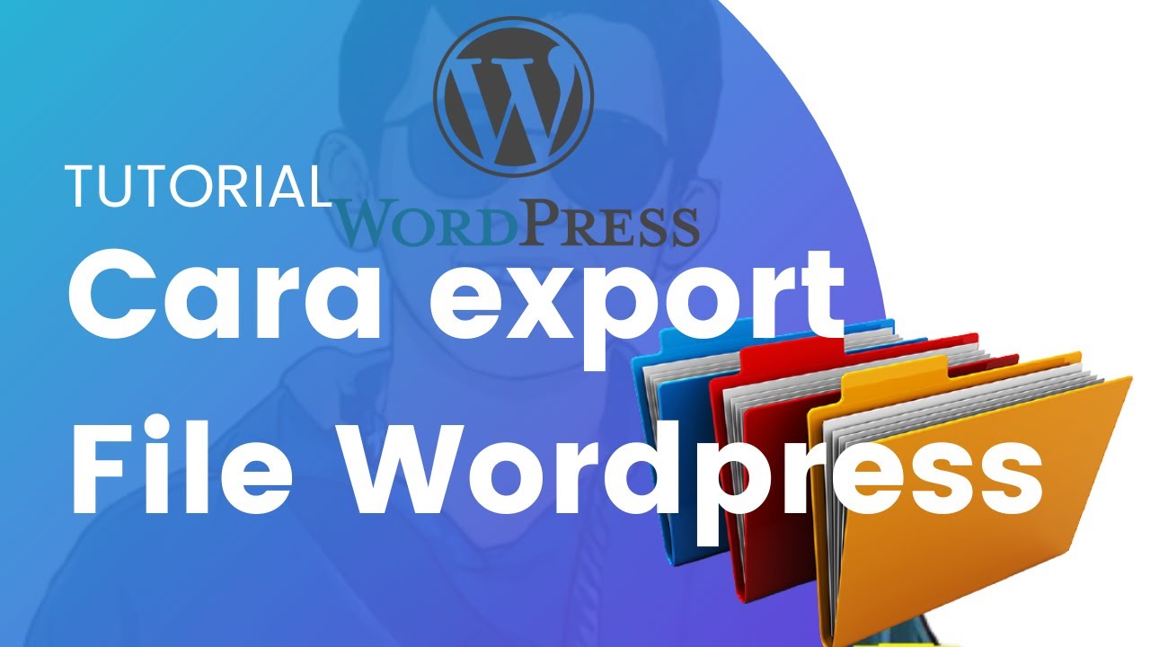 Cara Export dan Inport Konten atau data Website di Wordpress - YouTube