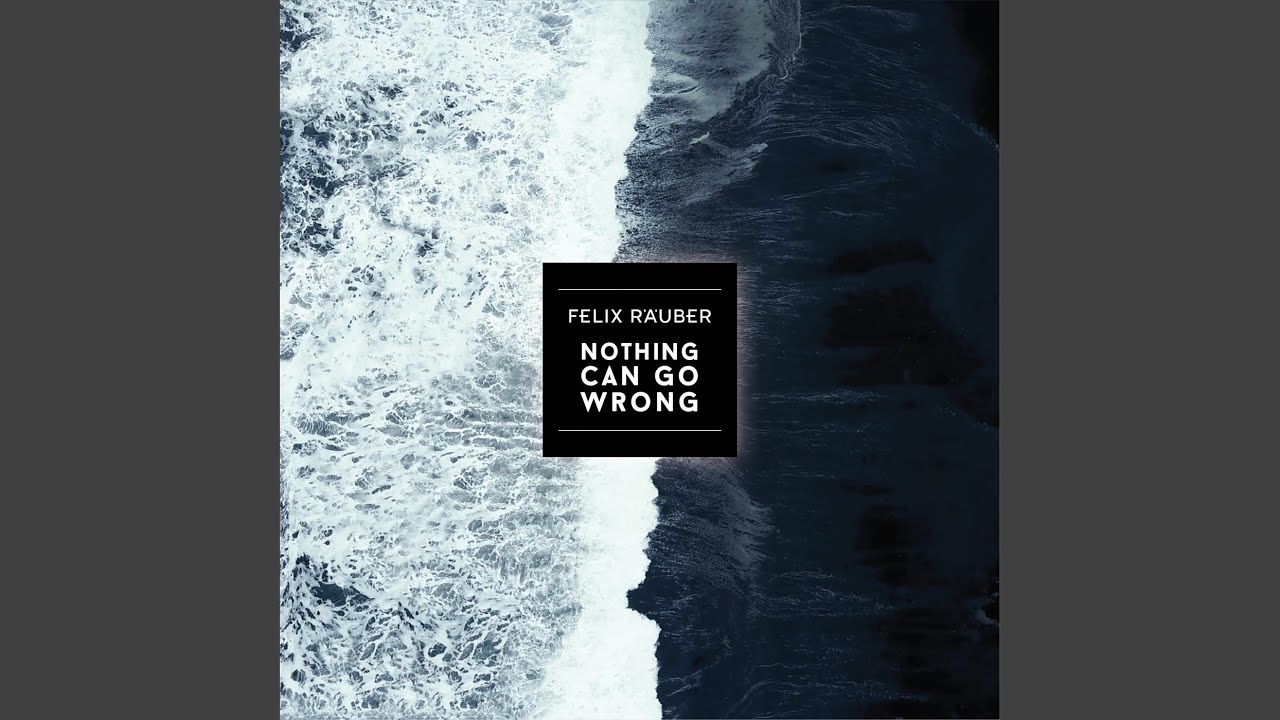 Nothing Can Go Wrong - YouTube