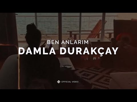Ben Anlarım  [Official Video] - Damla Durakçay #BenAnlarım