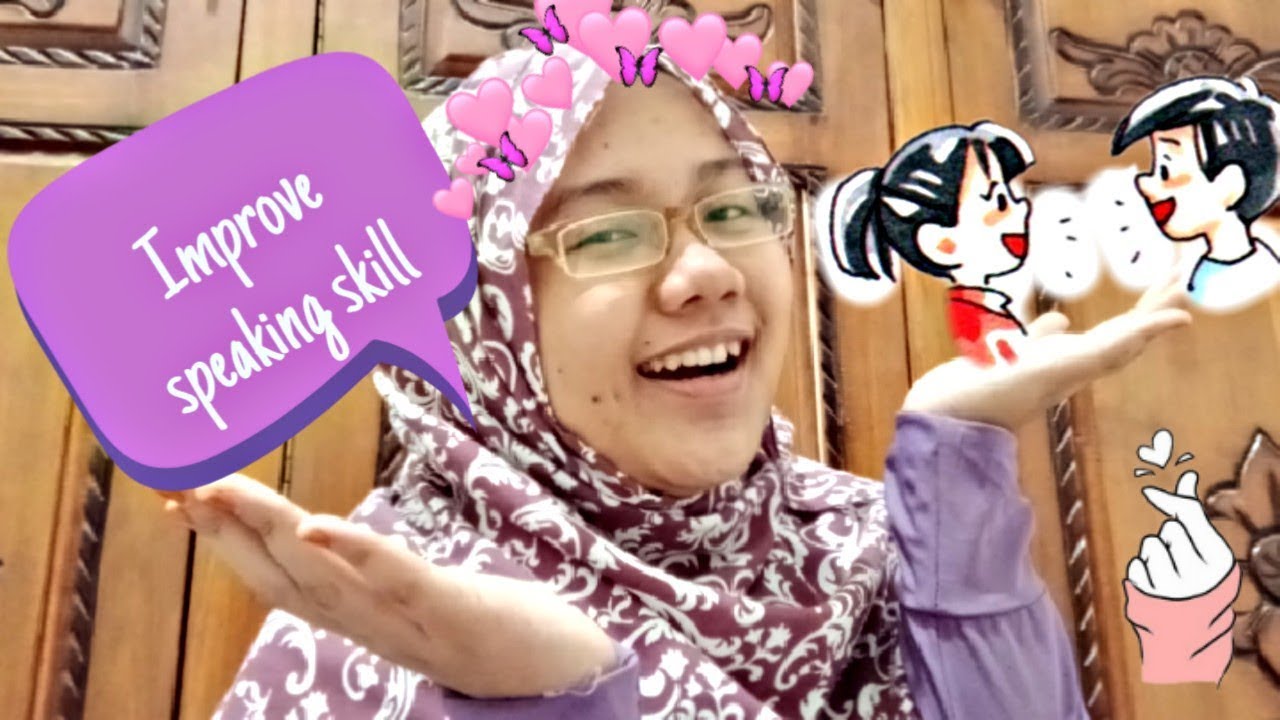 HOW I TRY TO IMPROVE MY SPEAKING SKILL YouTube how-i-try-to-improve-my-speaking-skill-youtube