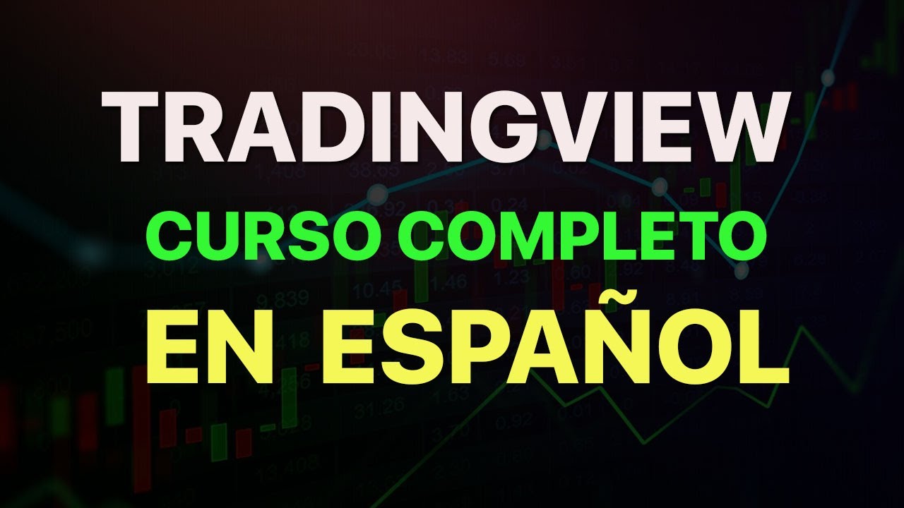 Curso Completo de Trading View desde Cero - Tutorial en Español - YouTube
