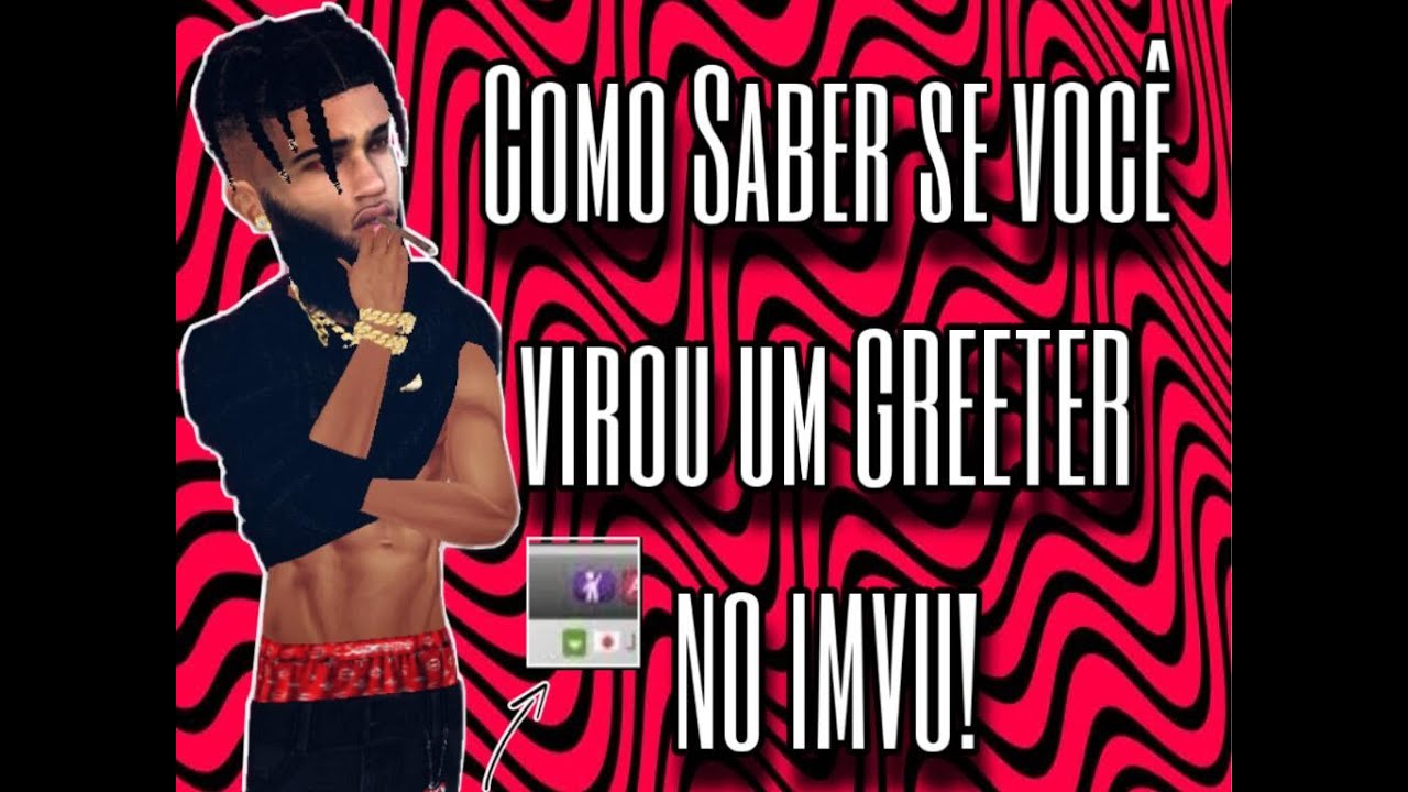 COMO SABER SE VOCE É UM GREETER NO IMVU ? - YouTube