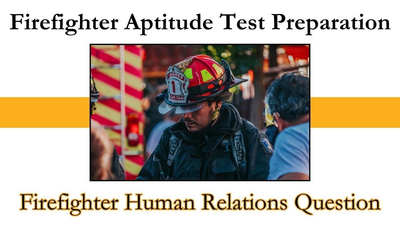 Firefighter Human Relations Question - YouTube