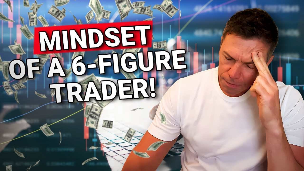 Mindset of a 6 figure trader! - YouTube