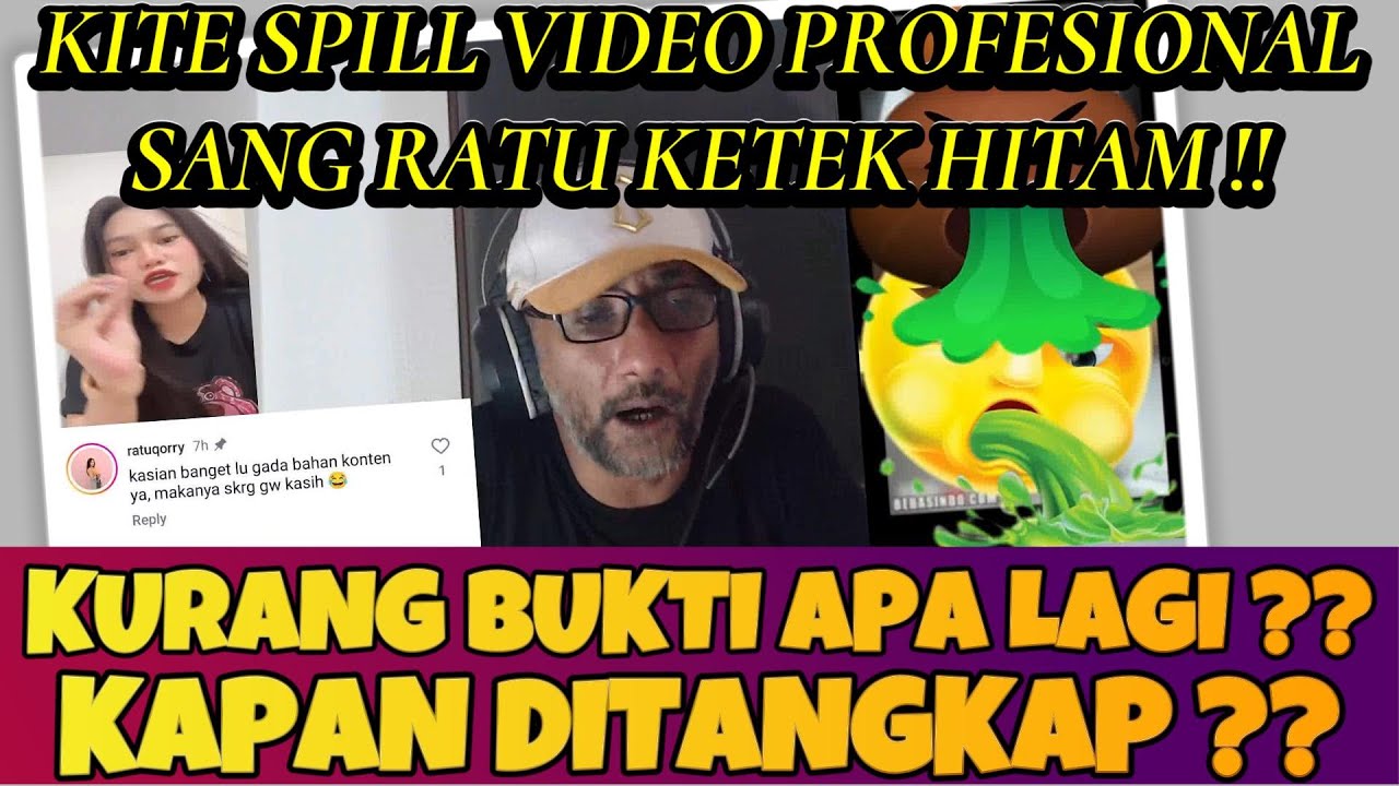 KITE SPILL VIDEO PROFESIONAL RATU KETEK HITAM !! KURANG BUKTI APA LAGI ?? KAPAN DIJEMPUT ...