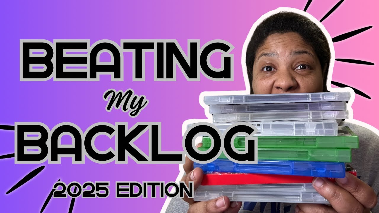 Beating My Backlog - 2025 Edition - YouTube