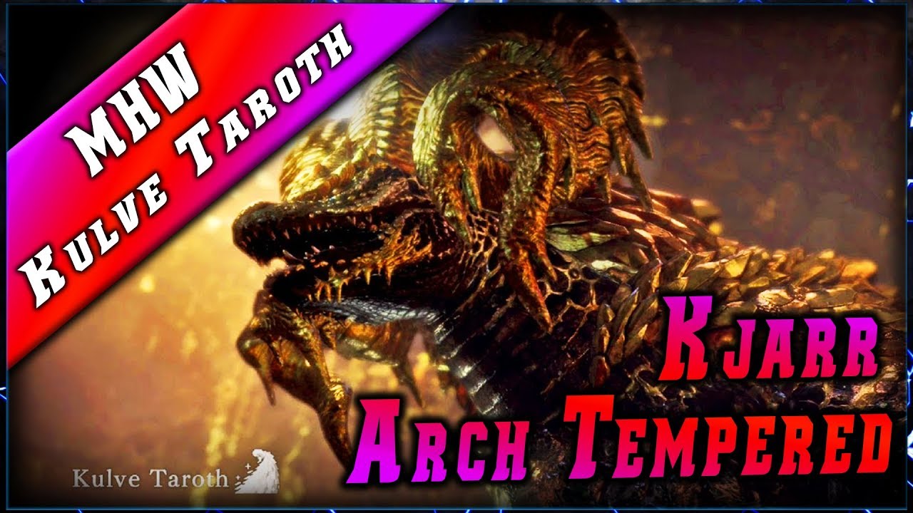 MHW • Kulve ARCH TEMPERED & Armes Kjarr Monster Hunter World Gameplay ...