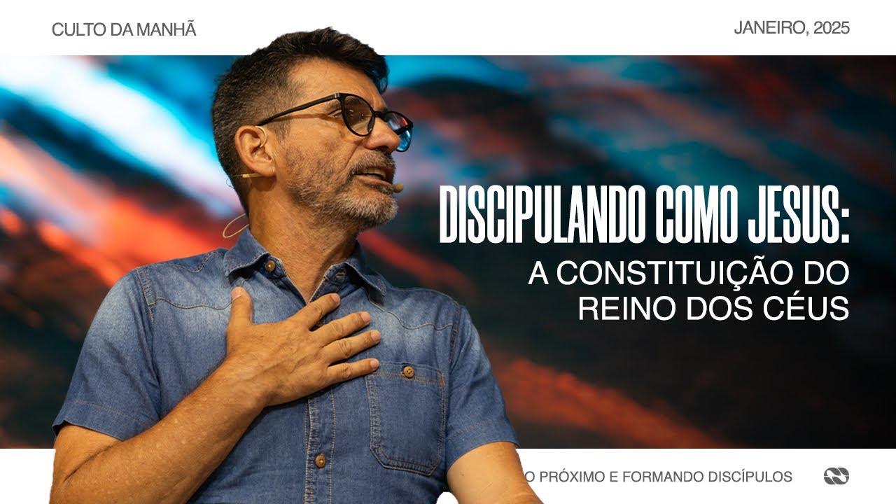 Discipulando como Jesus: a constituição do Reino dos Céus | Pr. Nadinho ...