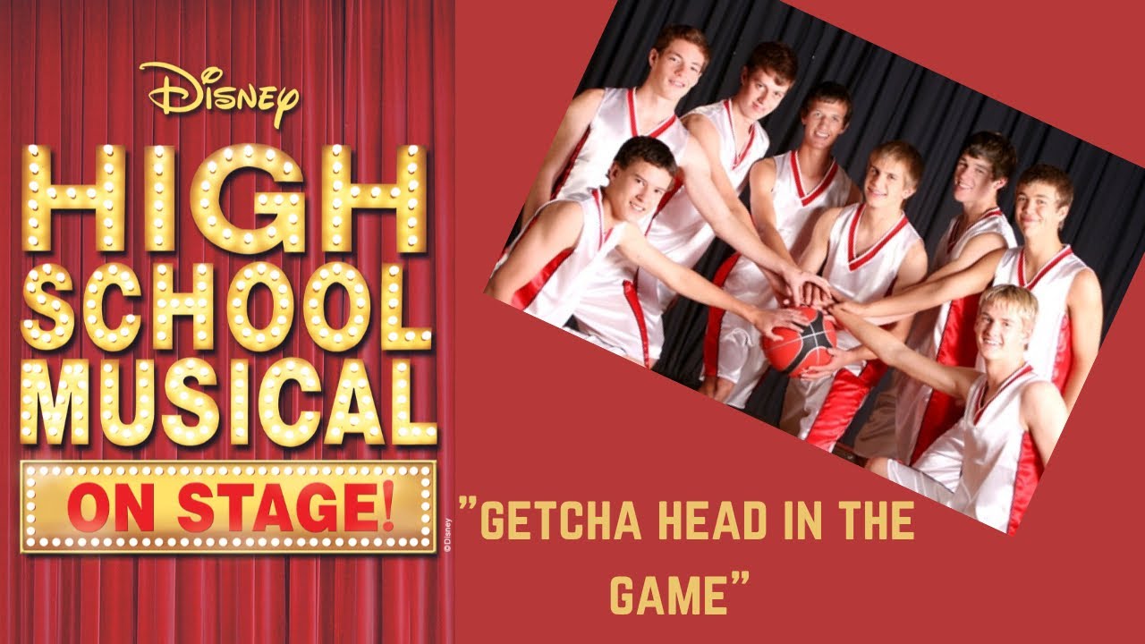 Getcha head in the game I High School Musical on Stage I Kids ...