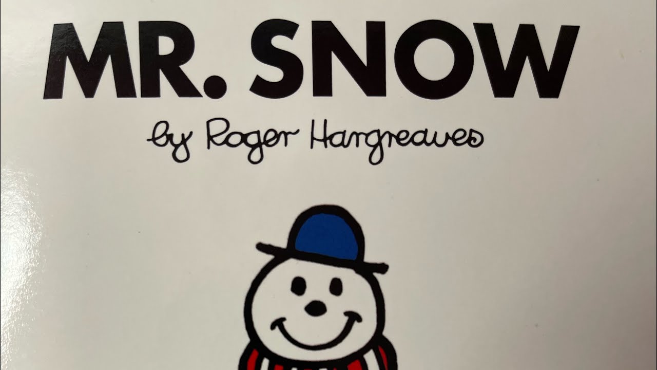 Mr. Men book 7 Mr. Snow. Children’s bedtime story read aloud in an ...