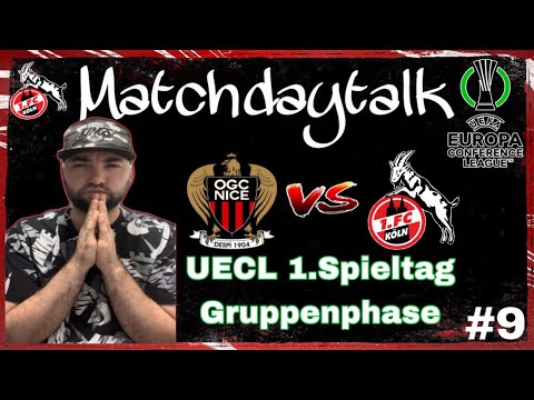 1.FC Köln: UECL Gruppenphase 1.Spieltag OGC Nizza vs. 1.FC Köln - Matchdaytalk #9 - Europa ...