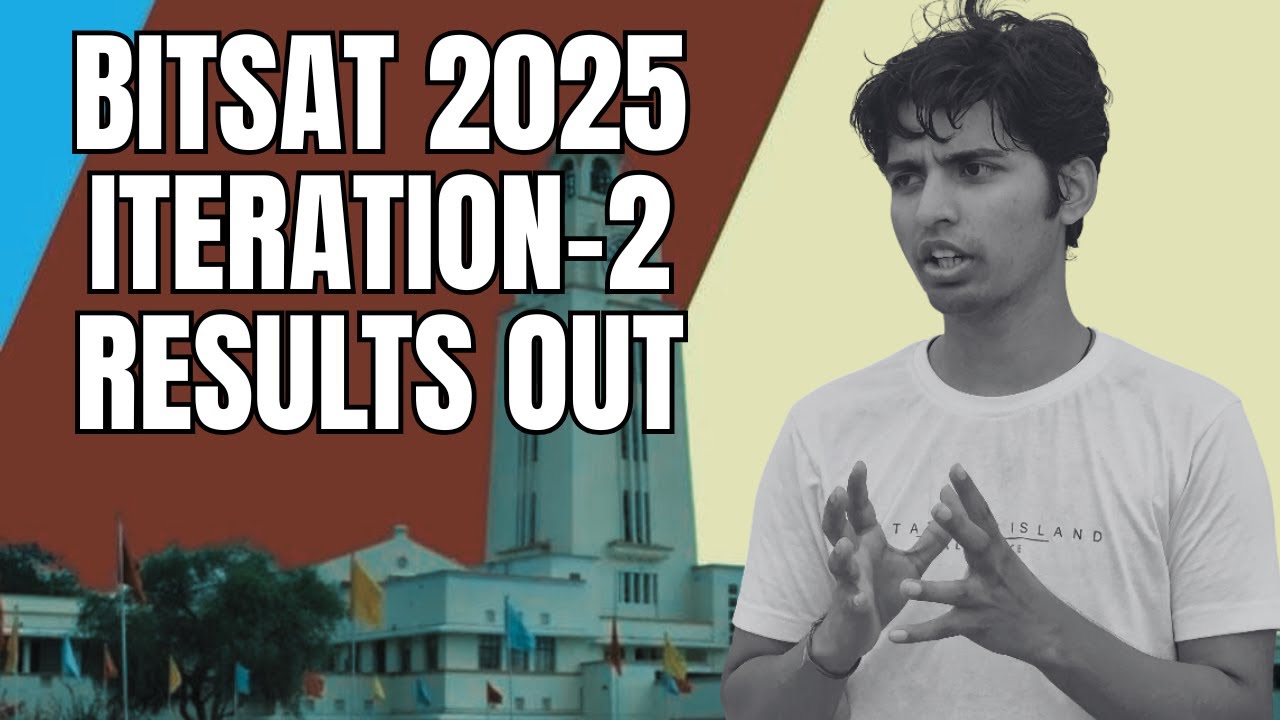 BITSAT 2025 Iteration 2 results out | BITS Pilani | Cutoffs decreased - YouTube