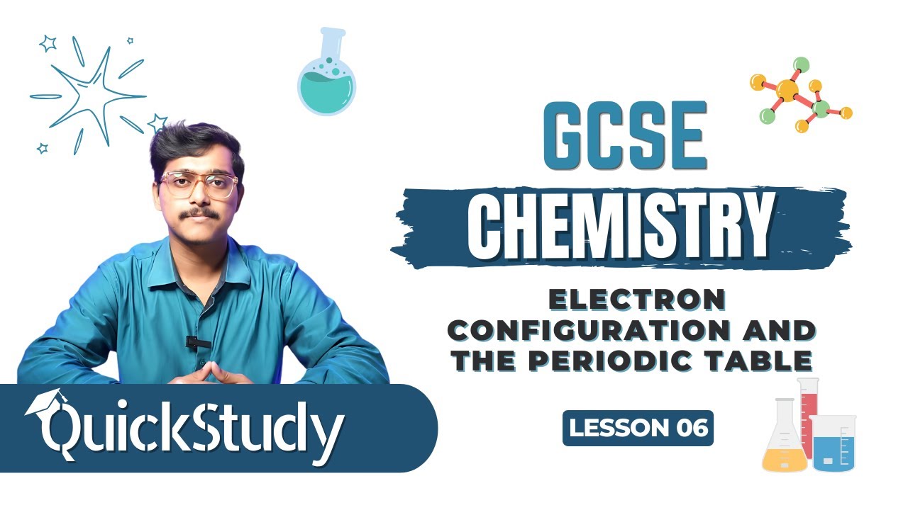 GCSE Chemistry Lesson 6: Electron Configuration and the Periodic Table ...