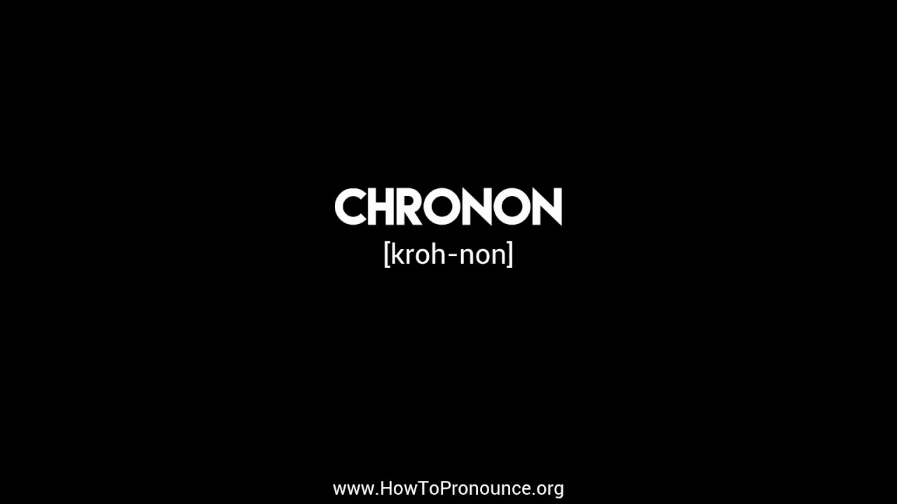 How to Pronounce "chronon" - YouTube