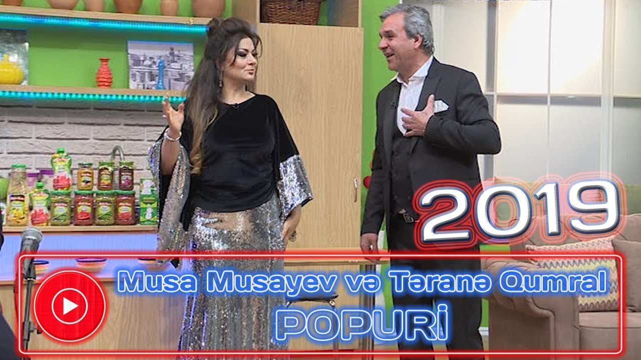 Musa Musayev və Təranə Qumral - POPURİ | 2019 - YouTube