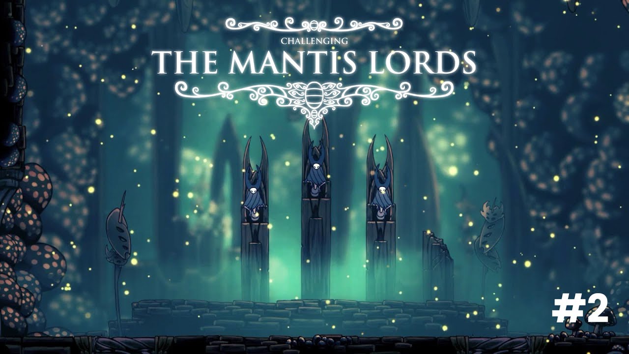 CHALLENGING THE MANTIS LORDS AND EXPLORING DEEPNEST | HOLLOW KNIGHT ...