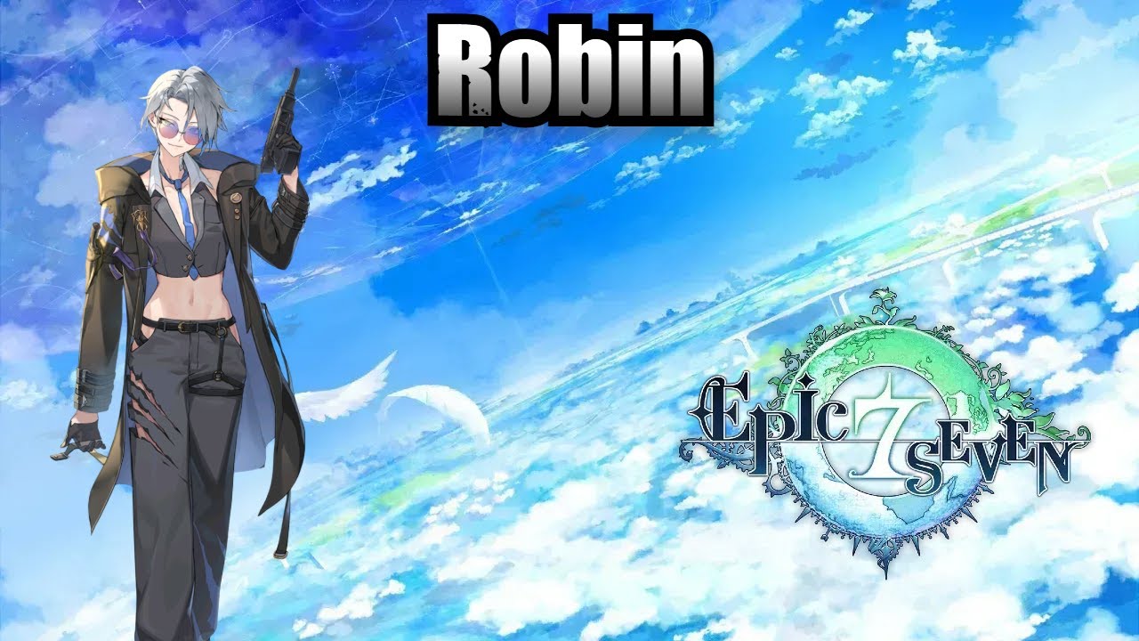 Robin (Skills & Voice Lines) - Epic Seven - YouTube