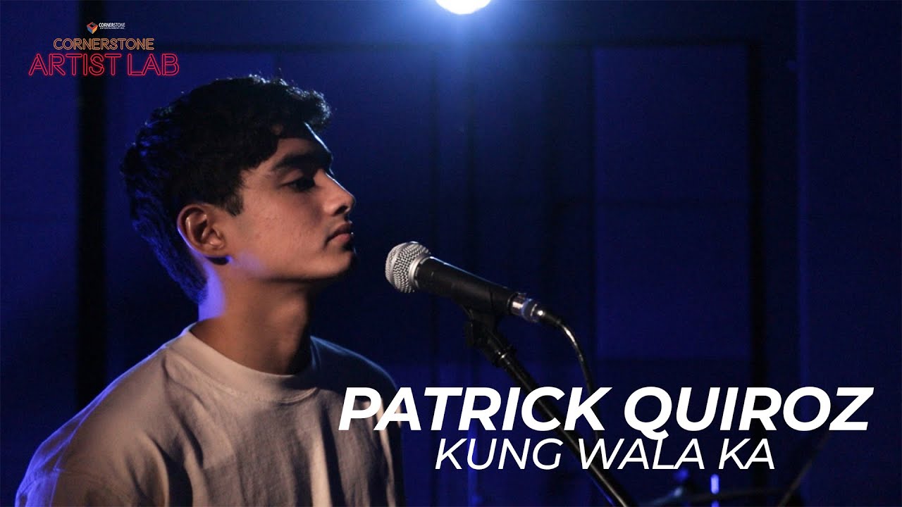 PQ LIVE: Kung Wala Ka - Patrick Quiroz | CS ARTIST LAB - YouTube