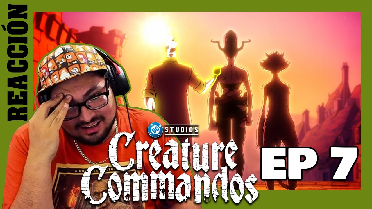 LA MISION FINALIZA 💔! || Creature Commandos Ep 7 || REACCIÓN - YouTube