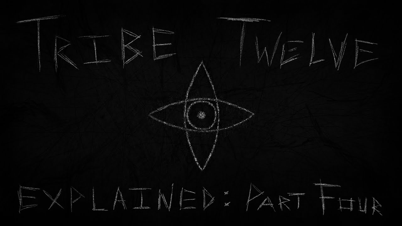 TribeTwelve: Explained - Part Four [End] - YouTube