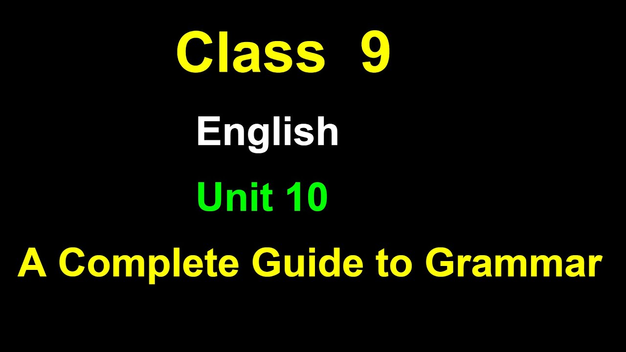 class 9 English unit 10 Grammar/grade 9 English guide - YouTube
