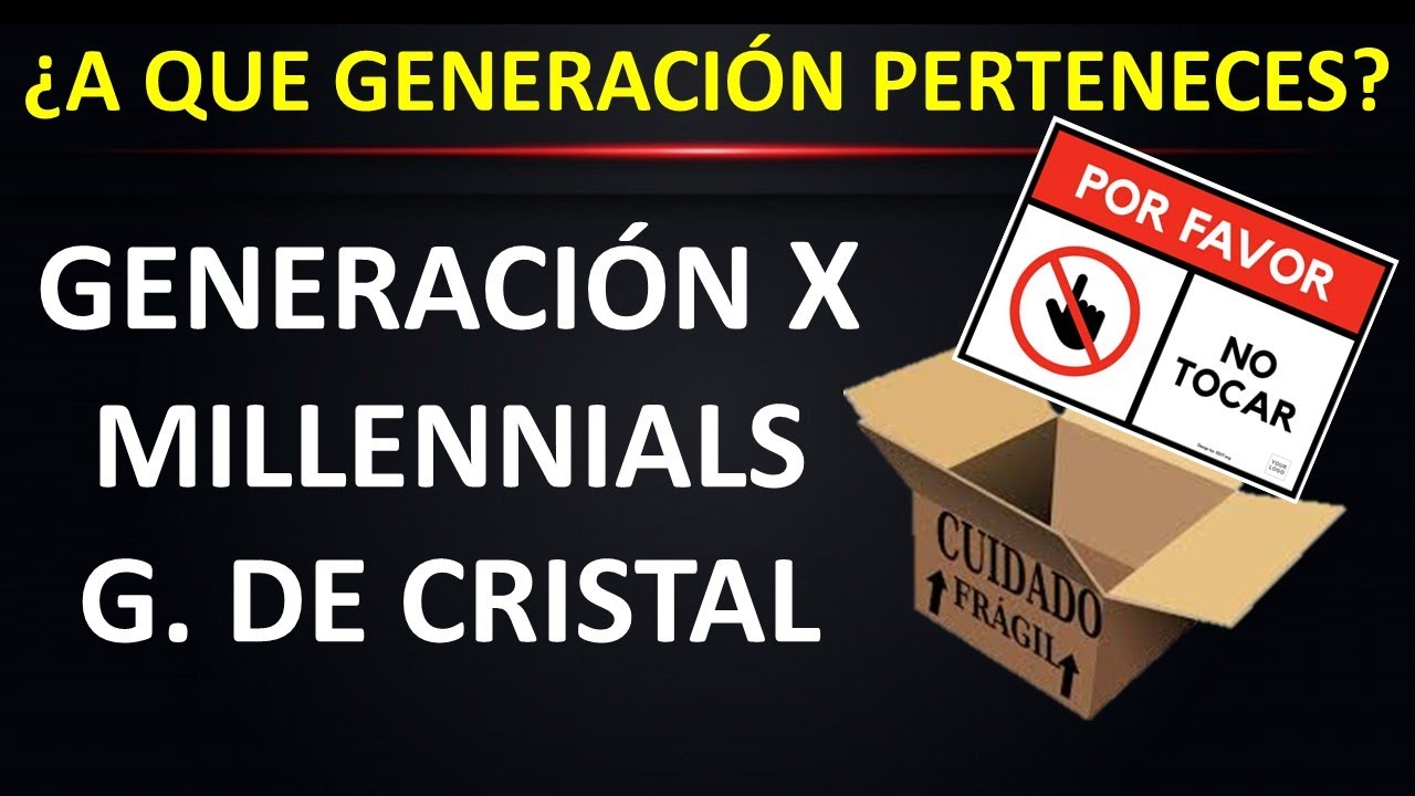 ¿A que generación perteneces? Generación de cristal Generación X ...