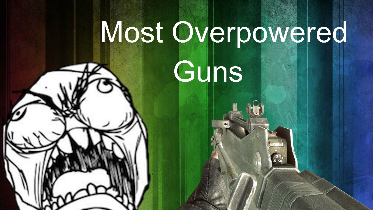 Most overpowered guns/Top 5 Tuesday - YouTube