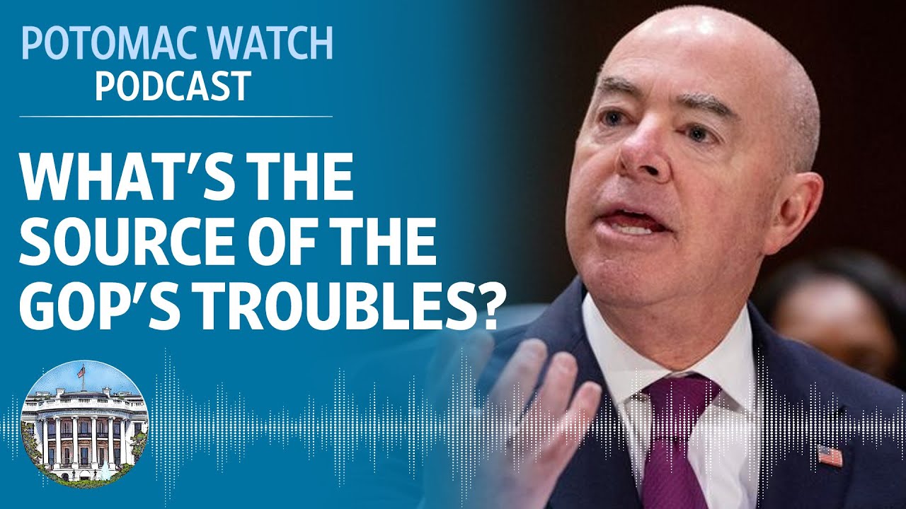 What's the Source of the GOP's Troubles? | Potomac Watch Podcast: WSJ ...