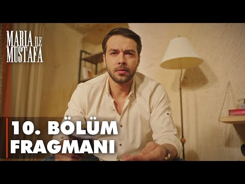 Maria ile Mustafa 10. Bölüm Fragmanı