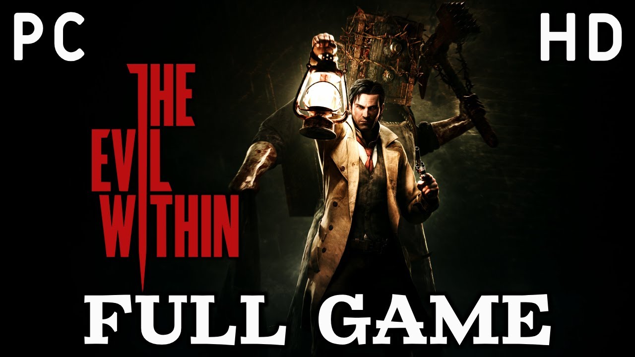 THE EVIL WITHIN (PC) Gameplay Walkthrough FULL GAME - YouTube