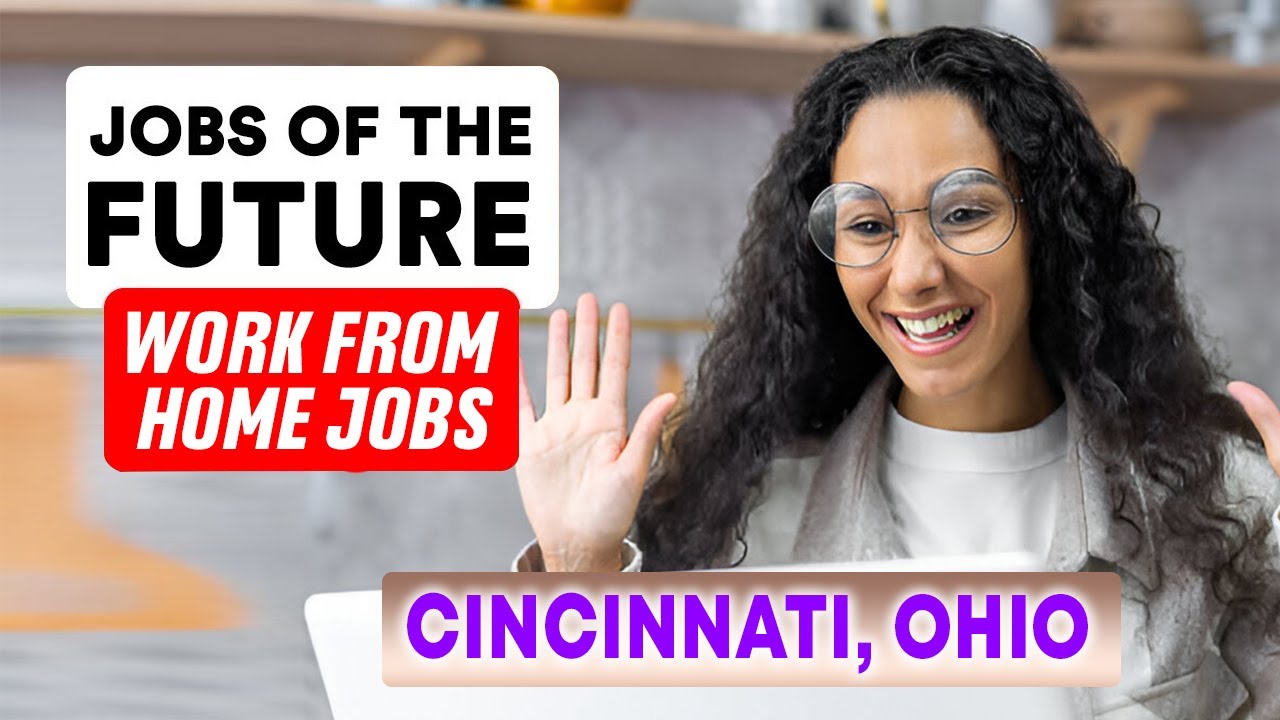 Best Work from Home Jobs in Cincinnati, Ohio (YOU CAN DO RIGHT NOW ...