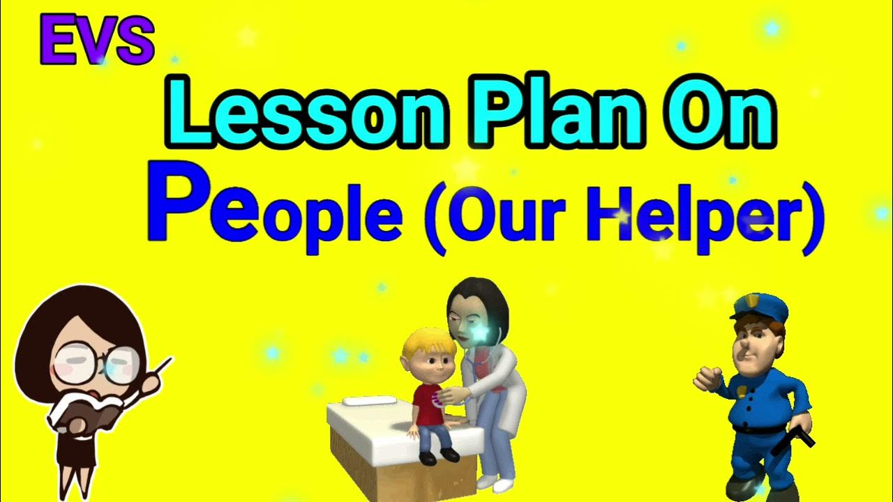 EVS Lesson Plan Our Helpers Lesson Plan For Teachers CBSE Grade evs-lesson-plan-our-helpers-lesson-plan-for-teachers-cbse-grade