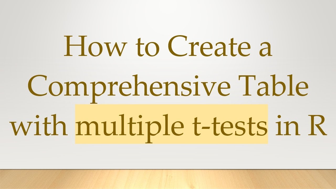 How to Create a Comprehensive Table with multiple t-tests in R - YouTube
