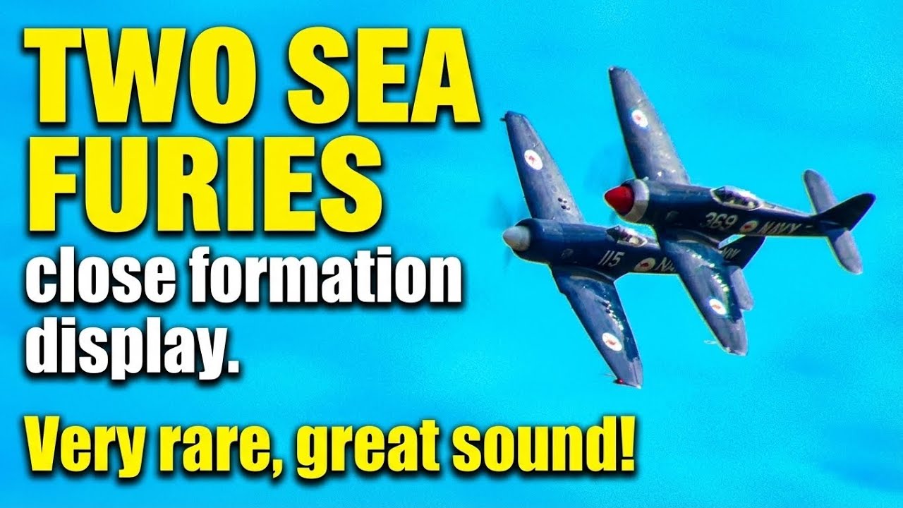 Two Hawker Sea Furies close formation display - very rare, great sound ...