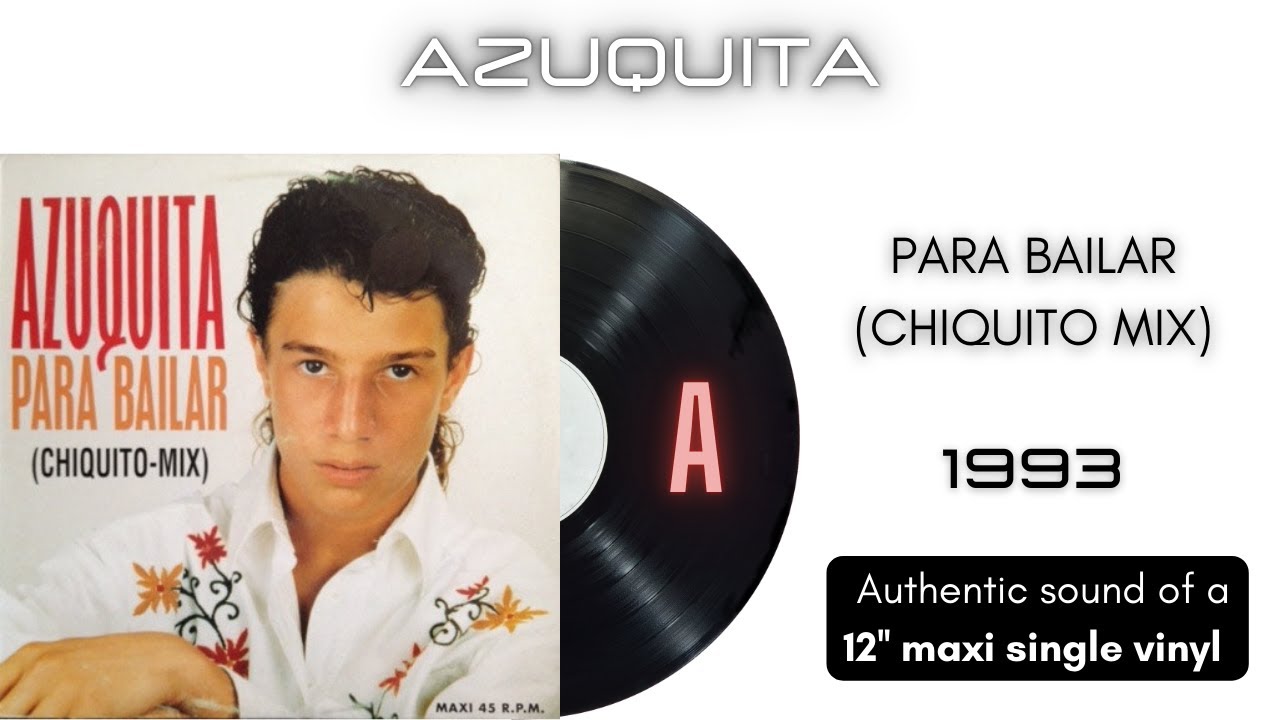 Azuquita - Para Bailar (Chiquito Mix) [12'' maxi single] - YouTube