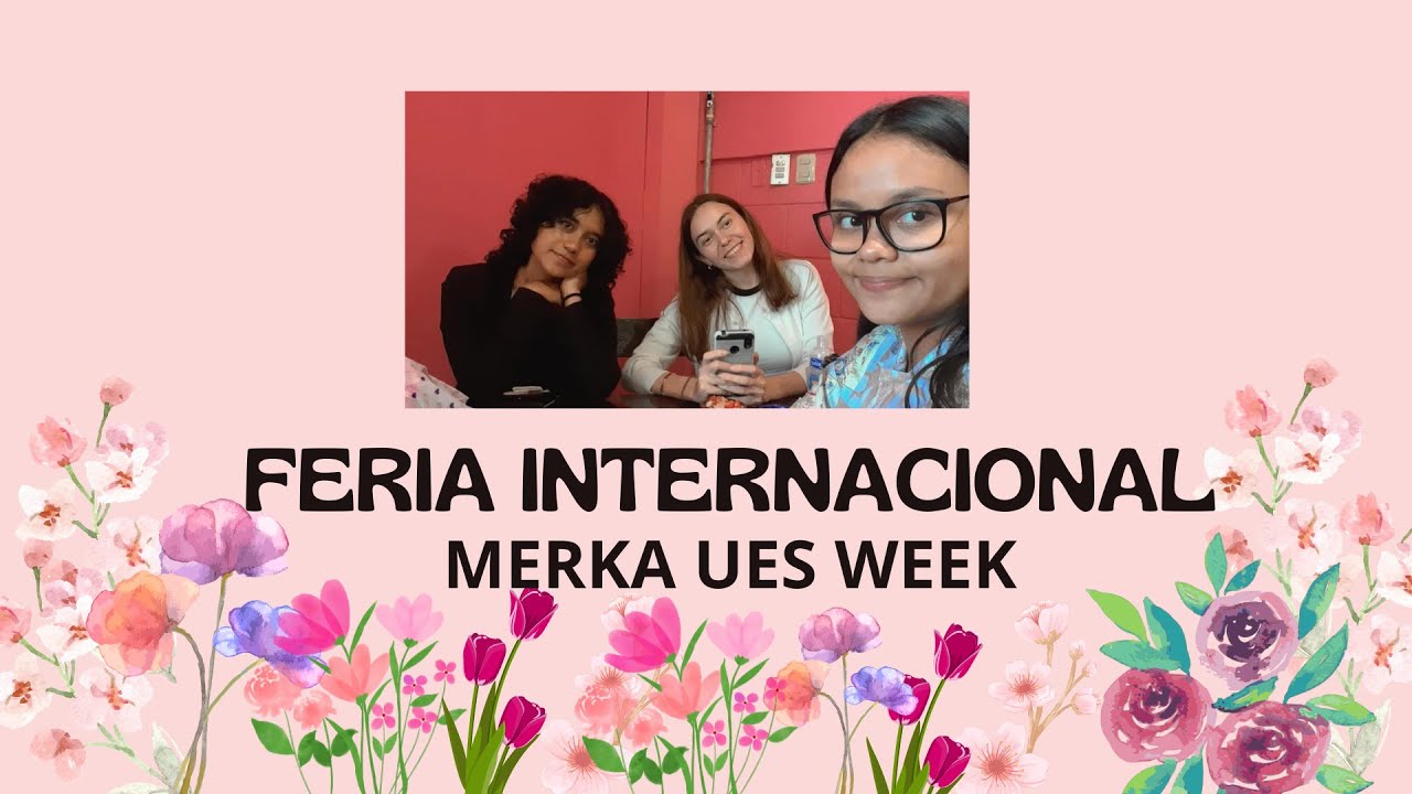 Feria Internacional MERKA UES WEEK 2024 - YouTube