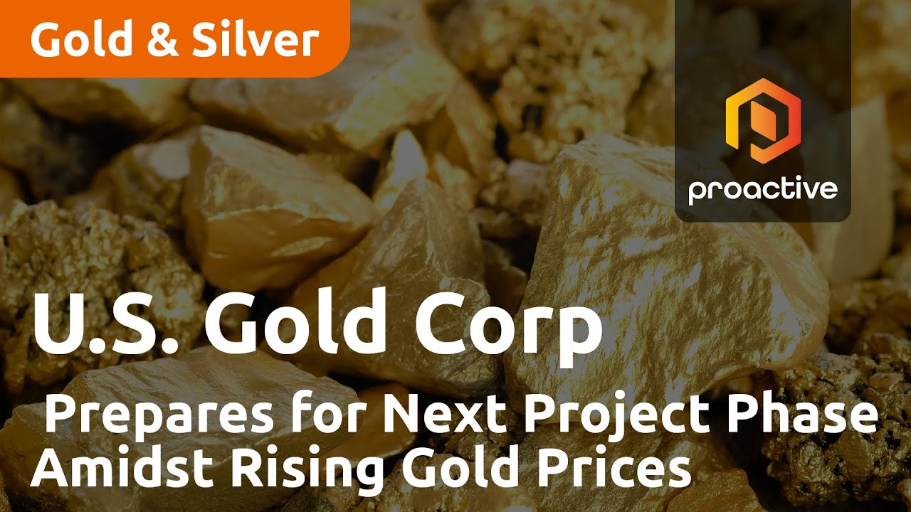 U.S. Gold Corp. Prepares for Next Project Phase Amidst Rising Gold and ...