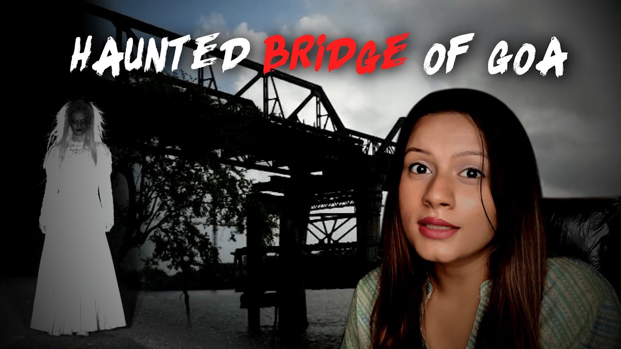 Haunted bridge of Goa | Mystery of Borim Bridge | Horror Story - YouTube