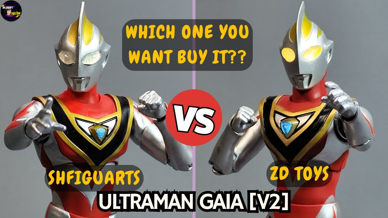 Which Recommended S.H. Figuarts or ZD Toys ? Ultraman Gaia V2 ...