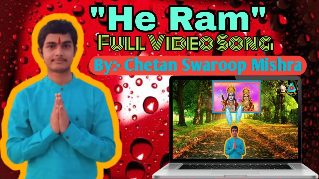 He Ram || Full Video Song || By Chetan Swaroop Mishra || Knowledge and ...