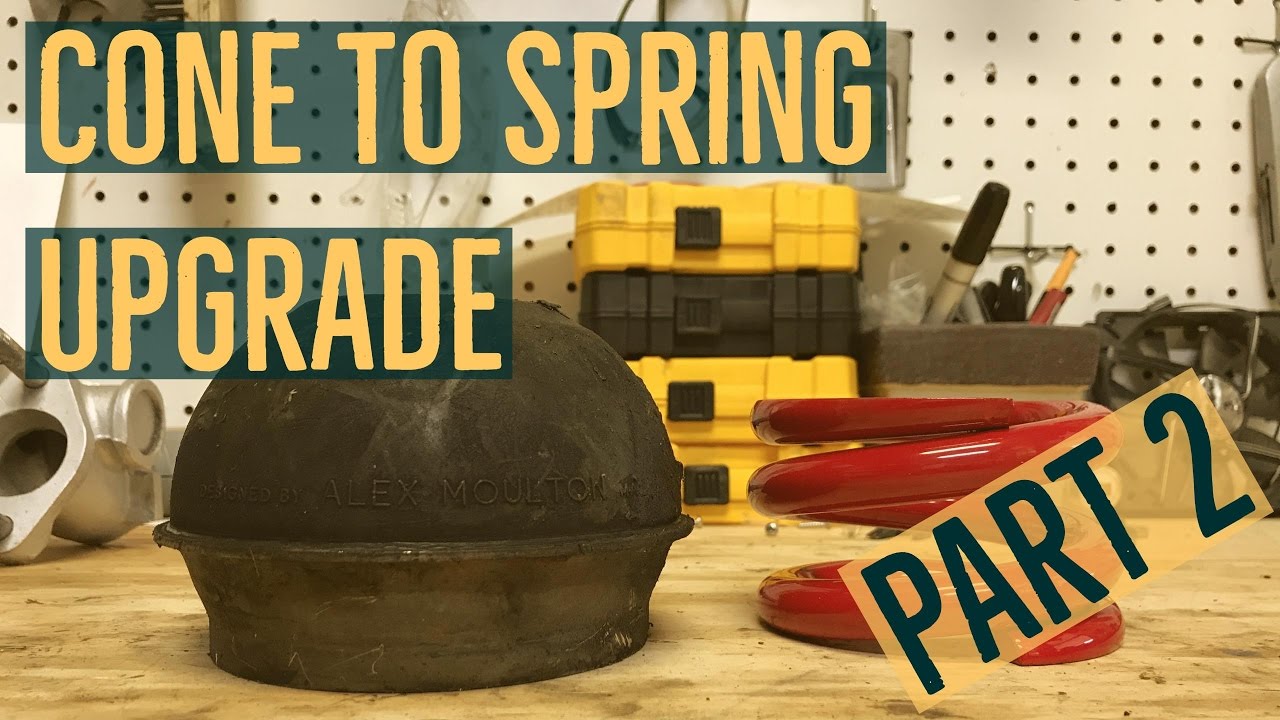 Classic Mini DIY - Cone to Spring Upgrade - Part 2 - YouTube